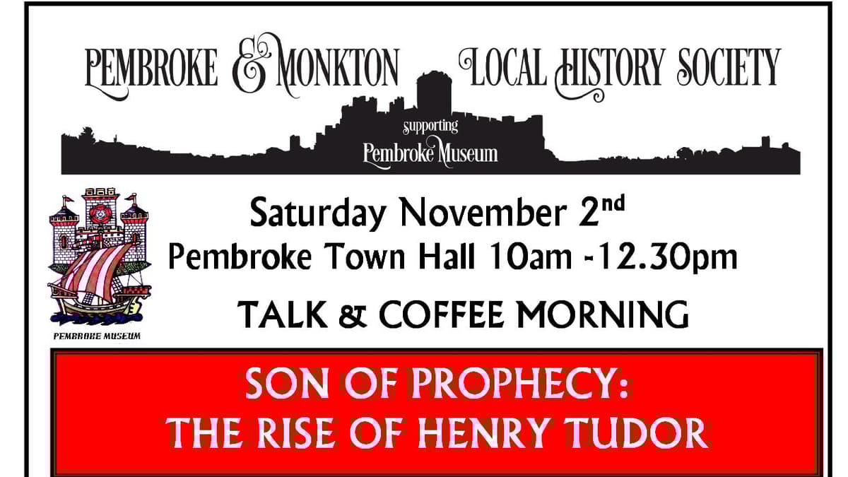 Pembroke & Monkton Local History Society presents talk on Henry VII ...